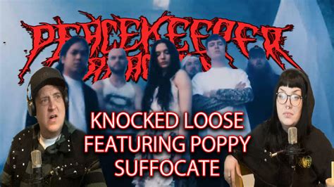 KNOCKED LOOSE Featuring POPPY Suffocate