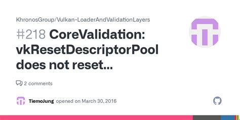 Corevalidation Vkresetdescriptorpool Does Not Reset Availablesets Issue Khronosgroup