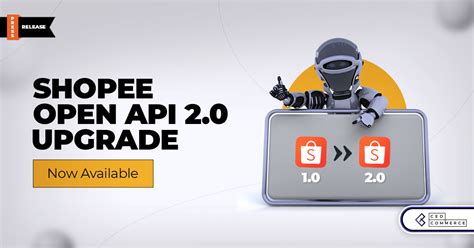 Migrate To The New Shopee Openapi Before It S Too Late