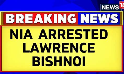 Gangster Lawrence Bishnoi Crackdown On Gangster Nexus Lawrence