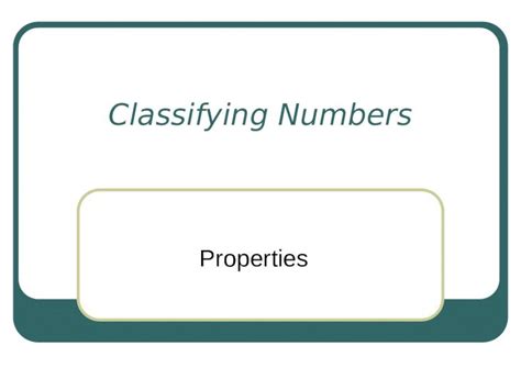 Ppt Classifying Numbers Properties Number Sets Natural Numbers 1 2 3 Whole Numbers 0