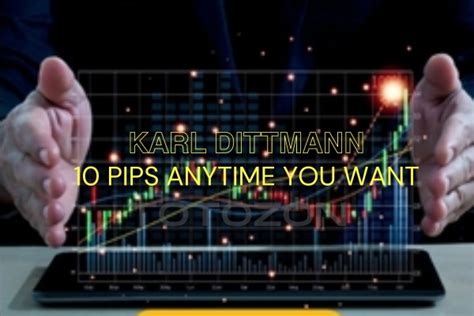 10 Pips Strategy Karl Dittmann Achieve Consistent Profits