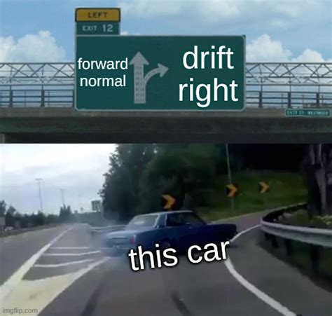 Left Exit Off Ramp Meme Imgflip Left Exit Off Ramp Meme Imgflip