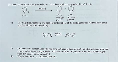 8 4 Marks Consider The E2 Reaction Below The Alkene Products Are