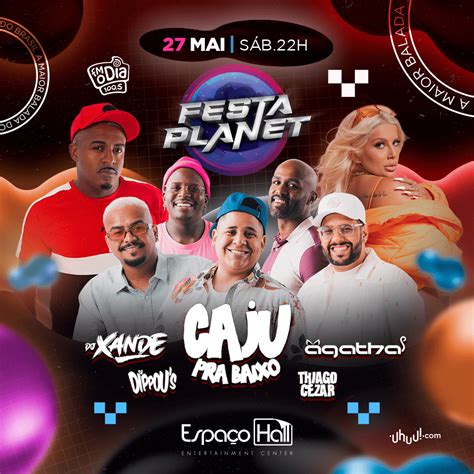 Festa Planet Caju Pra Baixo No EspaÇo Hall Agenda Cultural Rio De