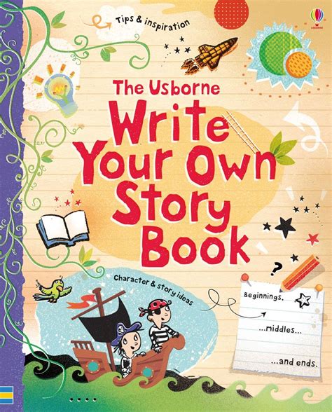 Write Your Own Story Book By Louie Stowell Illustrated By Katie Lovell