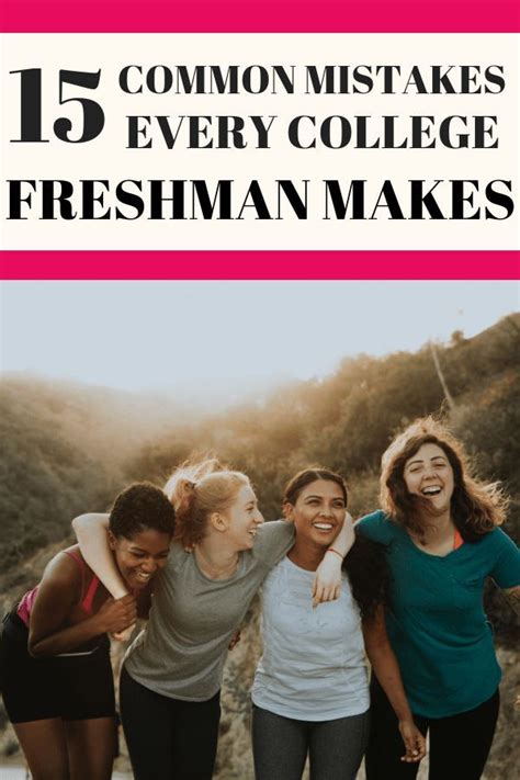 15 Mistakes Every Freshman Makes And How To Avoid Them Freshman