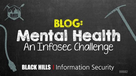Travis C On Linkedin Mental Health An Infosec Challenge Black Hills Information Security
