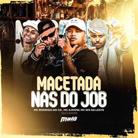 Macetada Nas Do Job Feat Mc Ws Da Leste Mc Rodrigo Do Cn Mc Jhow Dj Cayoo Song Lyrics