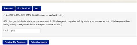 Solved Find The Limit Of The Sequence A N Arctan 4n
