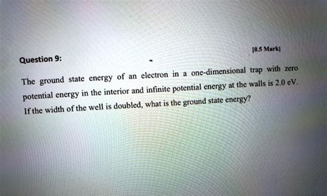 Solved [0 5 Mark] Question 9 ~dimensional Trap With Zero Of Electron
