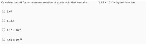 Solved Calculate The Ph For An Aqueous Solution Of Acetic Chegg