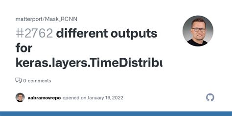 Different Outputs For Keras Layers TimeDistributed Issue 2762