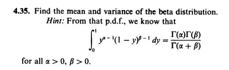 Solved 4 35 Find The Mean And Variance Of The Beta Chegg Com