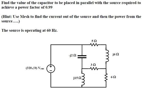 Solved Find The Value Of The Capacitor To Be Placed In Chegg Com