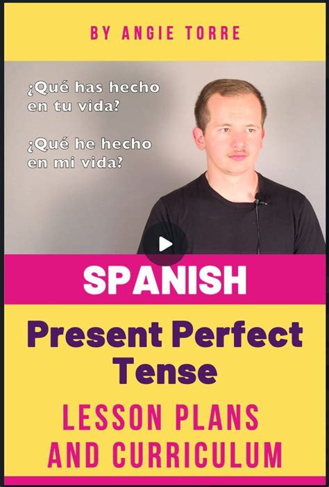 Spanish Present Perfect Tense Lesson Plans And Curriculum Curriculum