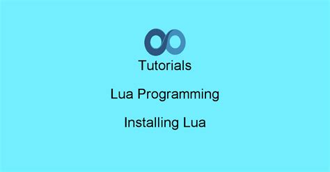 Tutorials Lua Programming Installing Lua Oodlescoop