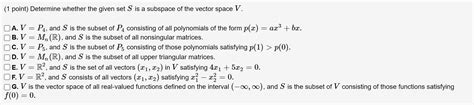 Solved 1 Point Determine Whether The Given Set S Is A Chegg Com