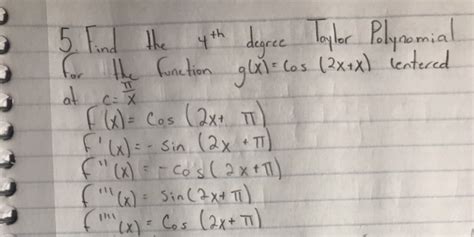 Solved 15 Find The 4th Degree Taylor Polynomial For The
