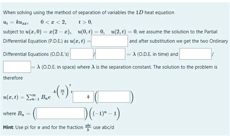 Solved When Solving Using The Method Of Separation Of Chegg