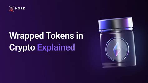 Wrapped Tokens In Crypto Beginners Guide And Use Cases