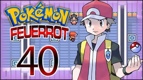Pokemon Feuerrot Let S Play Together Pokemon Feuerrot Part 40 YouTube