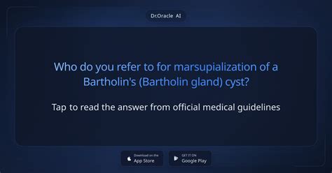 Who Do You Refer To For Marsupialization Of A Bartholins Bartholin
