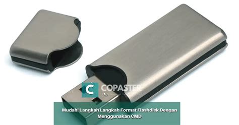 Mudah Langkah Langkah Format Flashdisk Dengan Menggunakan Cmd Copaster