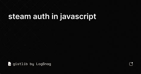 gistlib steam auth in javascript