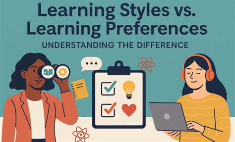 Learning Styles Vs Learning Preferences Understanding The Difference