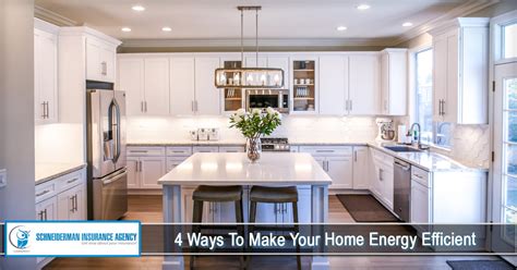 4 Ways To Make Your Home Energy Efficient Schneiderman Insurance