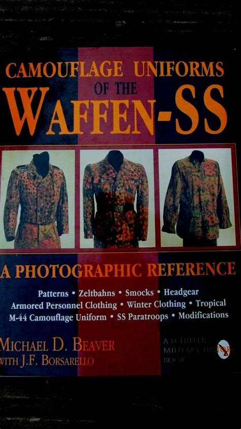 Camouflage Uniforms Of The Waffen Ss A Photographic Reference Book
