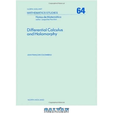 خرید و قیمت دانلود کتاب Differential Calculus And Holomorphy Real And Complex Analysis In