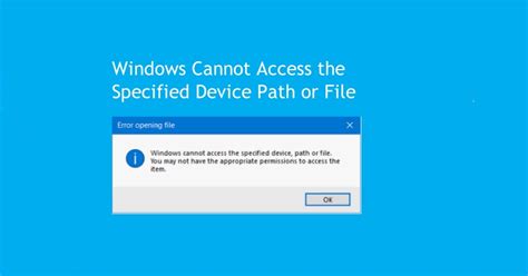 Windows Cannot Access The Specified Device Path Or File