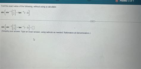 Solved Find The Exact Value Of The Following Without Using