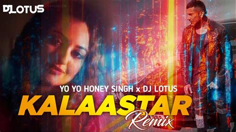 Kalaastar Yo Yo Honey Singh X Dj Lotus Honey 30 Desi
