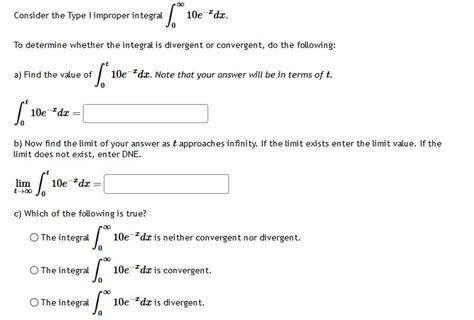Solved Consider The Type I Improper Integral ∫0∞10e Xdxto