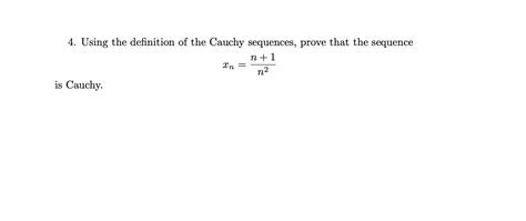 Solved Using The Definition Of The Cauchy Sequences Chegg
