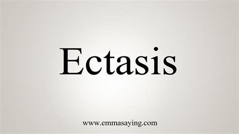How To Say Ectasis Youtube