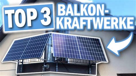 Die Besten Balkonkraftwerke 2024 Top 3 Balkonkraftwerke Im Vergleich