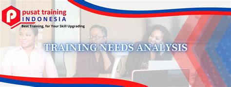 TRAINING NEEDS ANALYSIS Pusat Training Indonesia