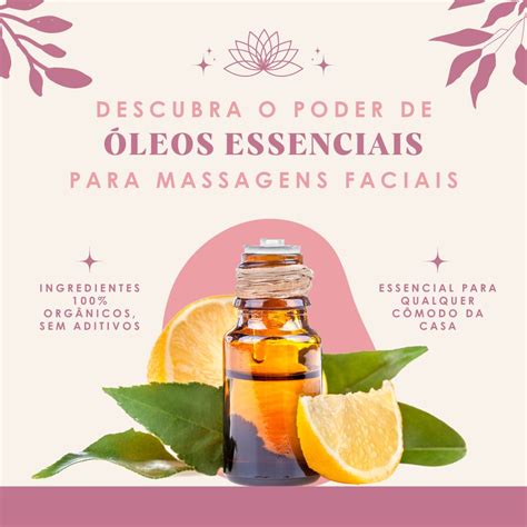 Descubra O Poder Dos óleos Essenciais Para Massagens Faciais Ang