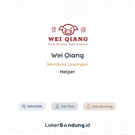 Lowongan Kerja Helper Di Wei Qiang Lokerbandungid