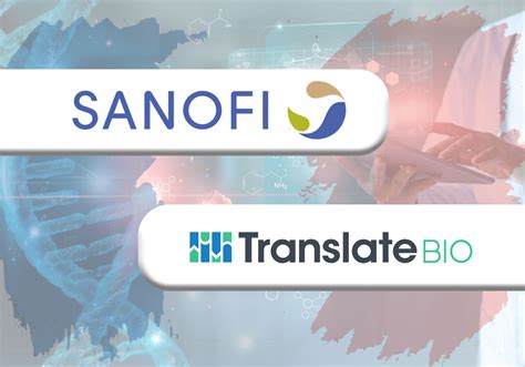 Sanofi Acquires The Biotechnology Company Translate Bio For 32