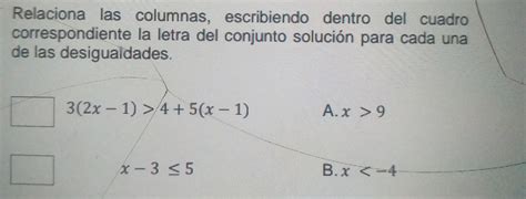 Solved Relaciona Las Columnas Escribiendo Dentro Del Cuadro