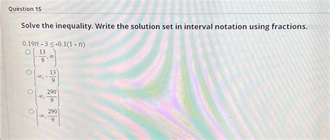 Solved Question 15solve The Inequality Write The Solution