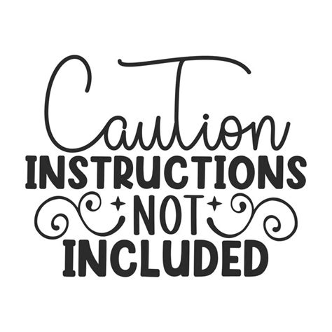 Premium Vector Caution Instructions Not Included