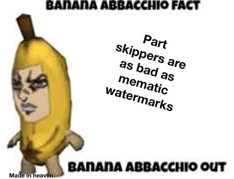 Oi Josuke I Made An Unoriginal Banana Abichio Fact Aint That Crazy