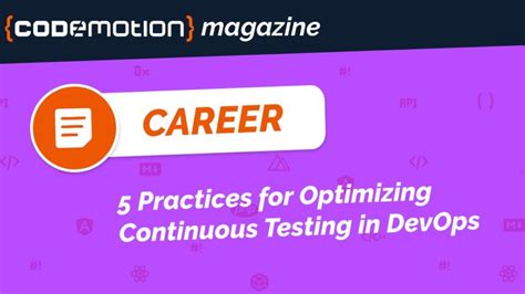 5 Practices For Optimising Continuous Testing In Devops