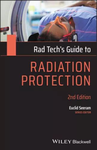 Rad Techs Guide To Radiation Protection Rad Techs Guides By Euclid